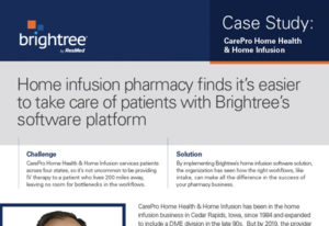 improve speed ease & care with Brightree home infusion software